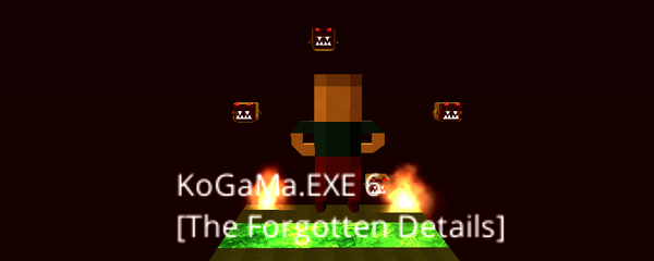 KoGaMa.exe 6 The Forgotten Details READ DESC