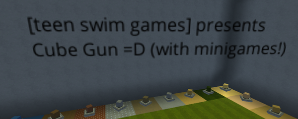 Cube Gun =D (With minigames!)
