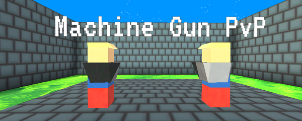 Machine Gun PvP|☆ ★