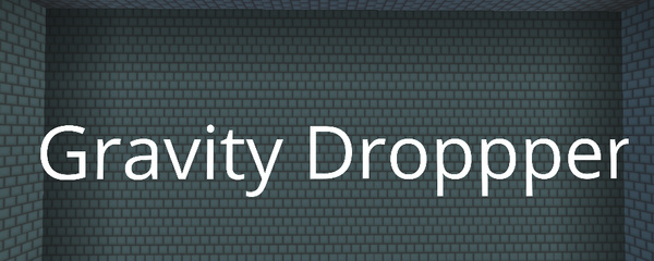 Gravity Dropper