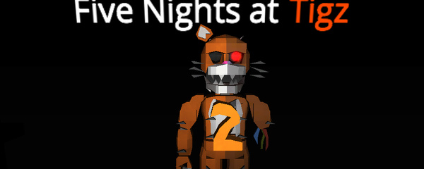 Five Nights at Tigz 2