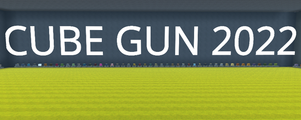 Cube Gun 2022