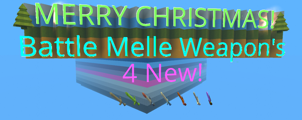 Melee Weapons Battle (Christmas!) - KoGaMa - Play, Create And Share ...