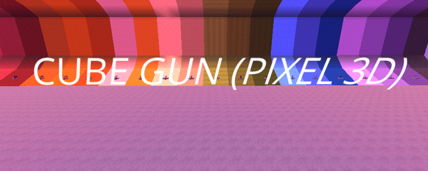 CUBE GUN (PIXEL 3D)