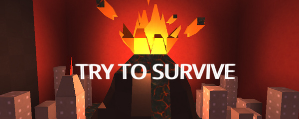 Try to Survive!