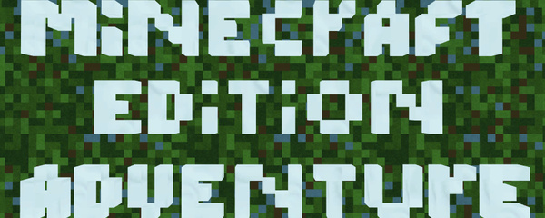 Minecraft Edition Adventure