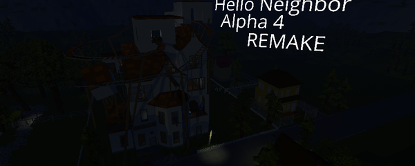 hello neighbor alpha 4 (re-built,alpha 3)