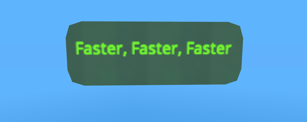 faster faster faster
