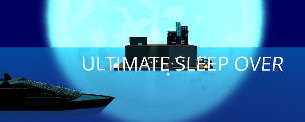 ULTIMATE SLEEP OVER