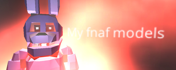 Fnaf models
