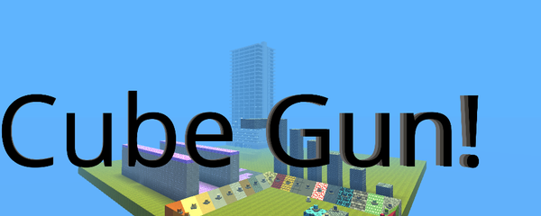 Cube Gun!