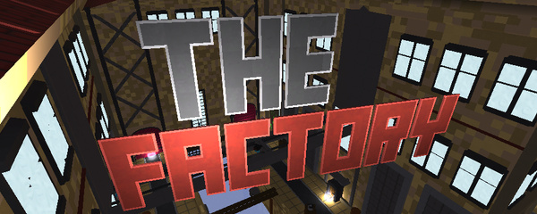 The Factory [PvP-Map]