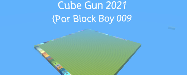 cube gun 2021