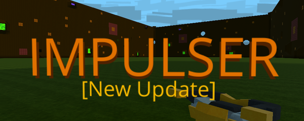 IMPULSER [PvP Arenas] (!New Update!) [1.4.3v] - KoGaMa - Play, Create ...