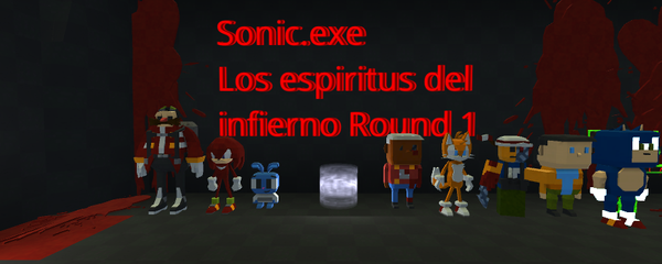 Sonic.exe The Spirits Of Hell Round 1 - KoGaMa - Play, Create And Share Multiplayer Games