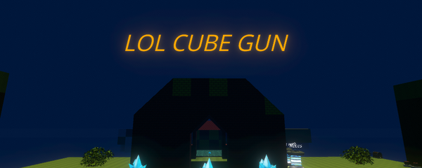 LOL Cube gun Minimum