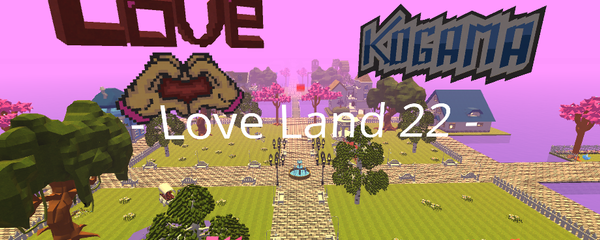 - Love Land 22 - - KoGaMa - Play, Create And Share Multiplayer Games